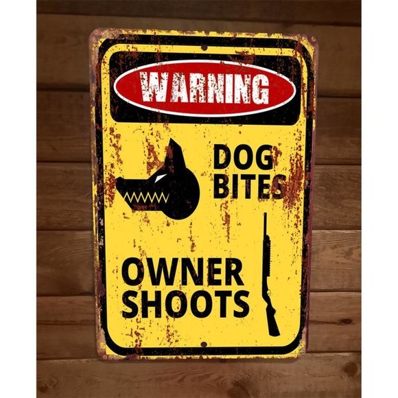 Unbranded | Accents | Warning Dog Bites Owner Shoots 8x2 Metal Wall ...